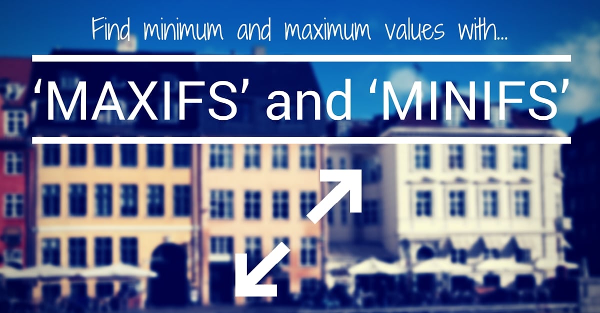 How To Use Max If To Find Maximum Values In Excel Maxifs
