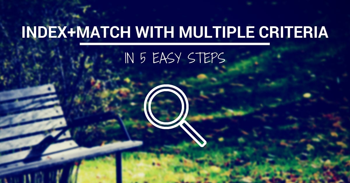 How To Use INDEX MATCH With Multiple Criteria In 5 Steps Excel 2016 