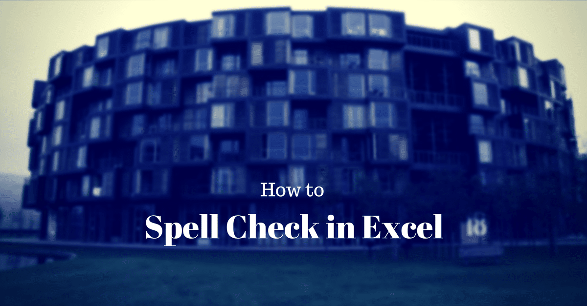 How To Spell Check In Excel In 2 Minutes 2024 Tutorial How To Spell Check In Excel In 2 Minutes 2024 Tutorial