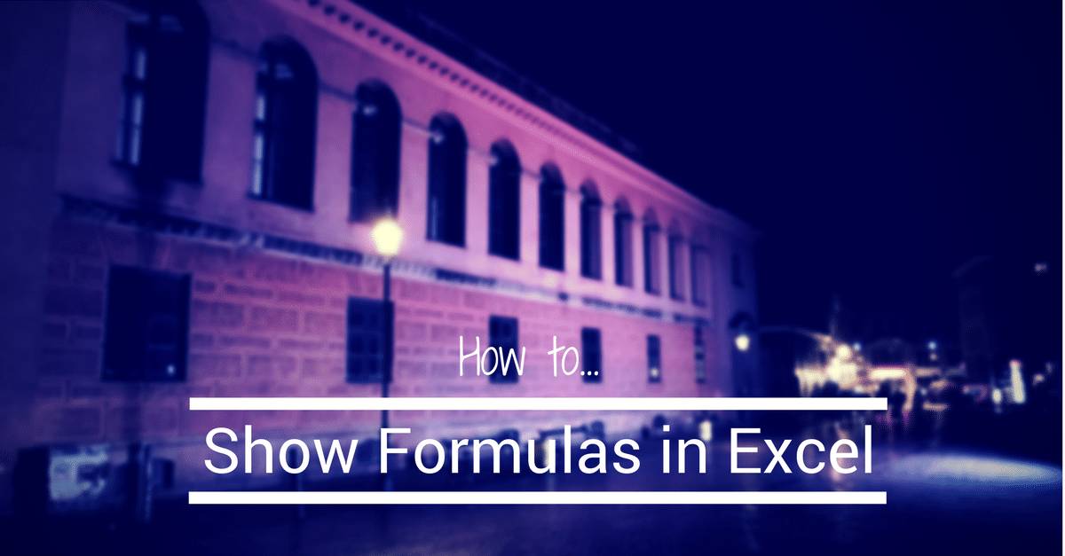 How To Show Formulas In Excel 4 Easy Methods 2024 