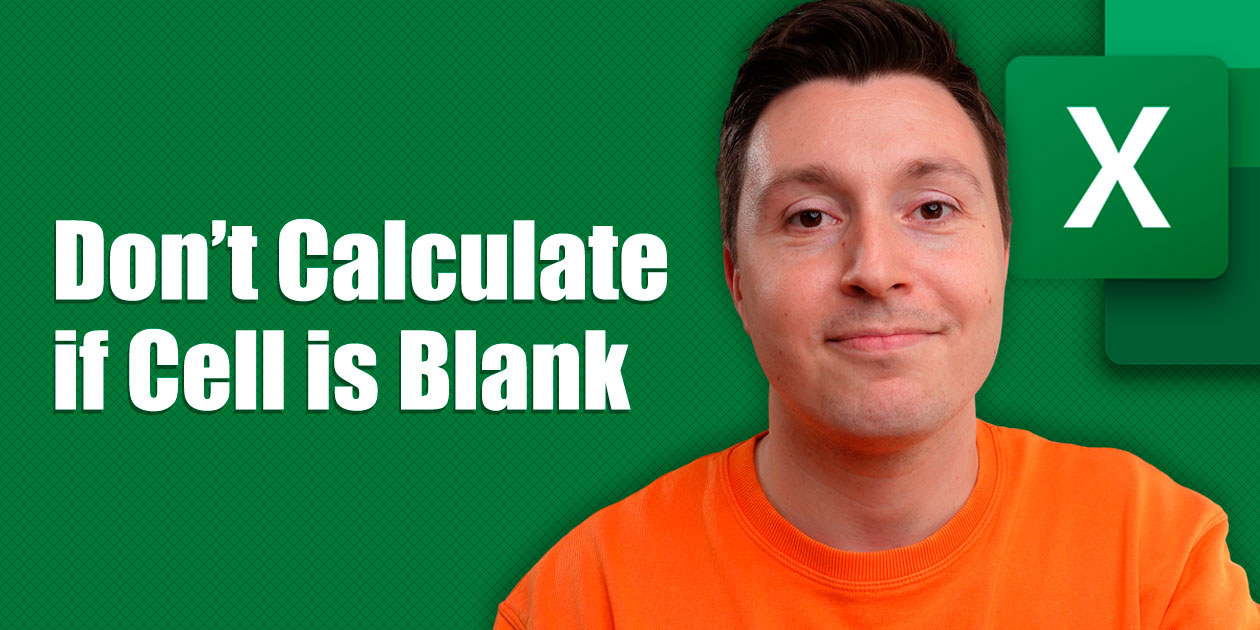 How To Not Calculate If Cell Is Blank In Excel Ignore Formula 