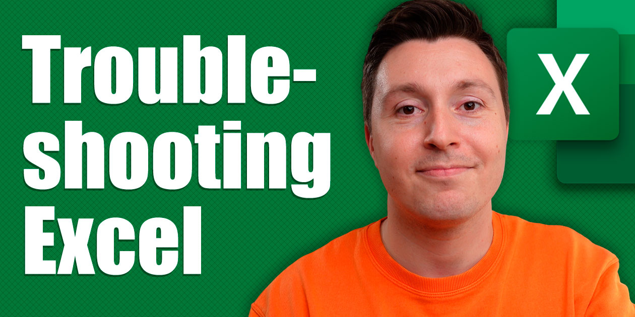Troubleshooting Excel: 21 Fixes for Common Errors (Fast)